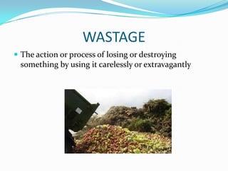 WASTAGE | PPT