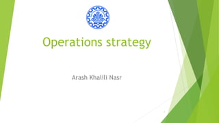 operations strategy session 1.pdf | Business Operations | Business
