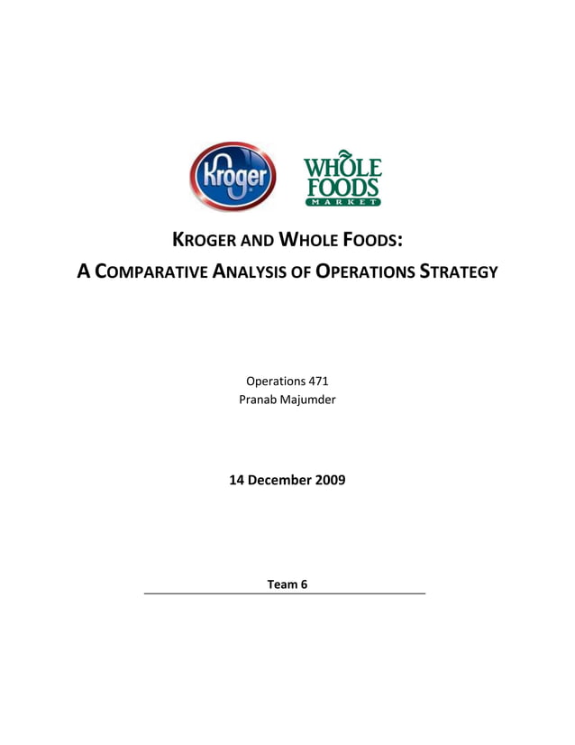 Operation strategy kroger and wholefoods | PDF | Retail Industry ...
