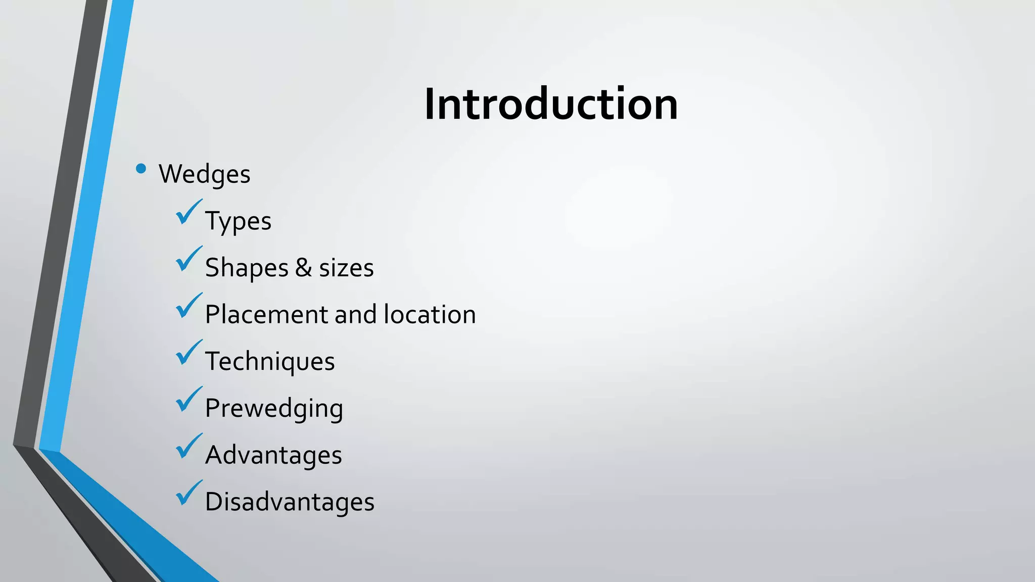 wedge and their technique and prewedging | PPTX