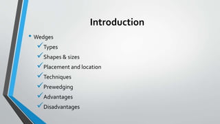 wedge and their technique and prewedging | PPTX