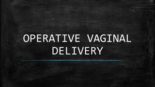 Operative Interventions In Obstetrics | PPT