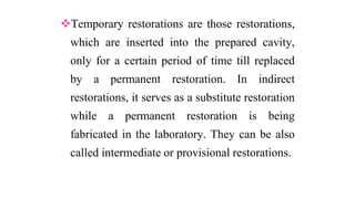 Temporary Restorations Operative iv, lect 6 | PPTX