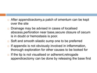 Operative steps in open appendicectomy | PPTX