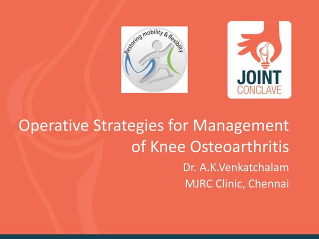 Osteo-arthritis Knee, strategies for management | PPT