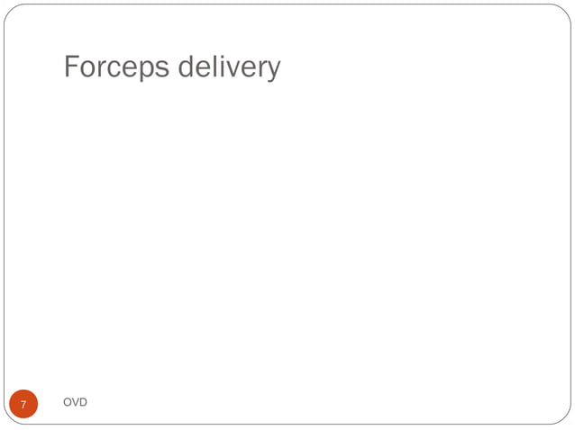 Operative vaginal delivery | PPT