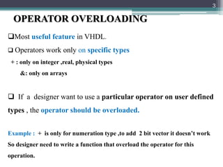 OPERATING OVERLOADING IN VHDL | PPTX