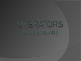 Operators in c language | PPT