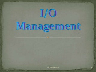 I/O Management | PPT