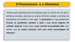 O Pessimismo e o Otimismo.pptx