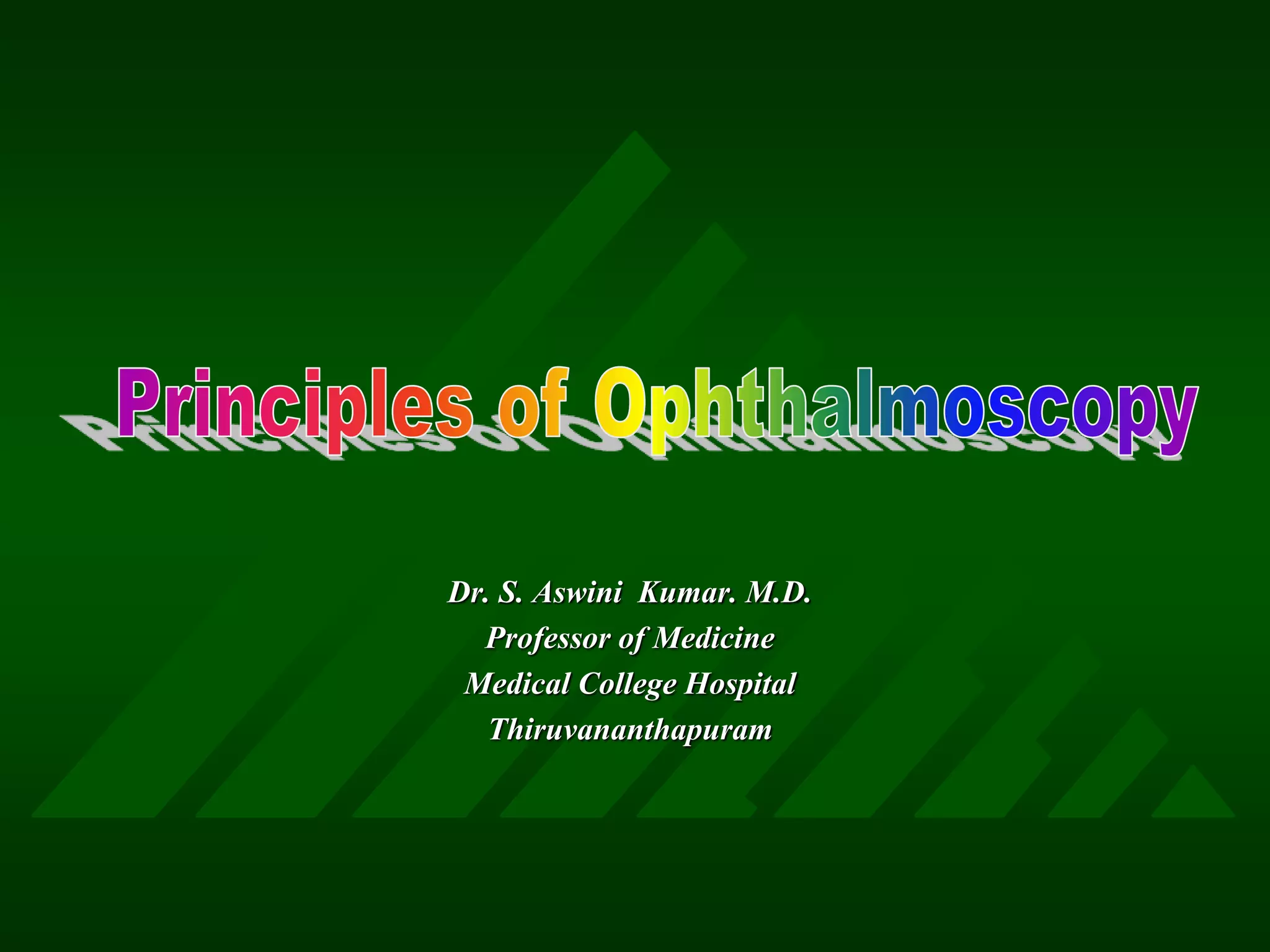Principles of Ophthalmoscopy | PPTX