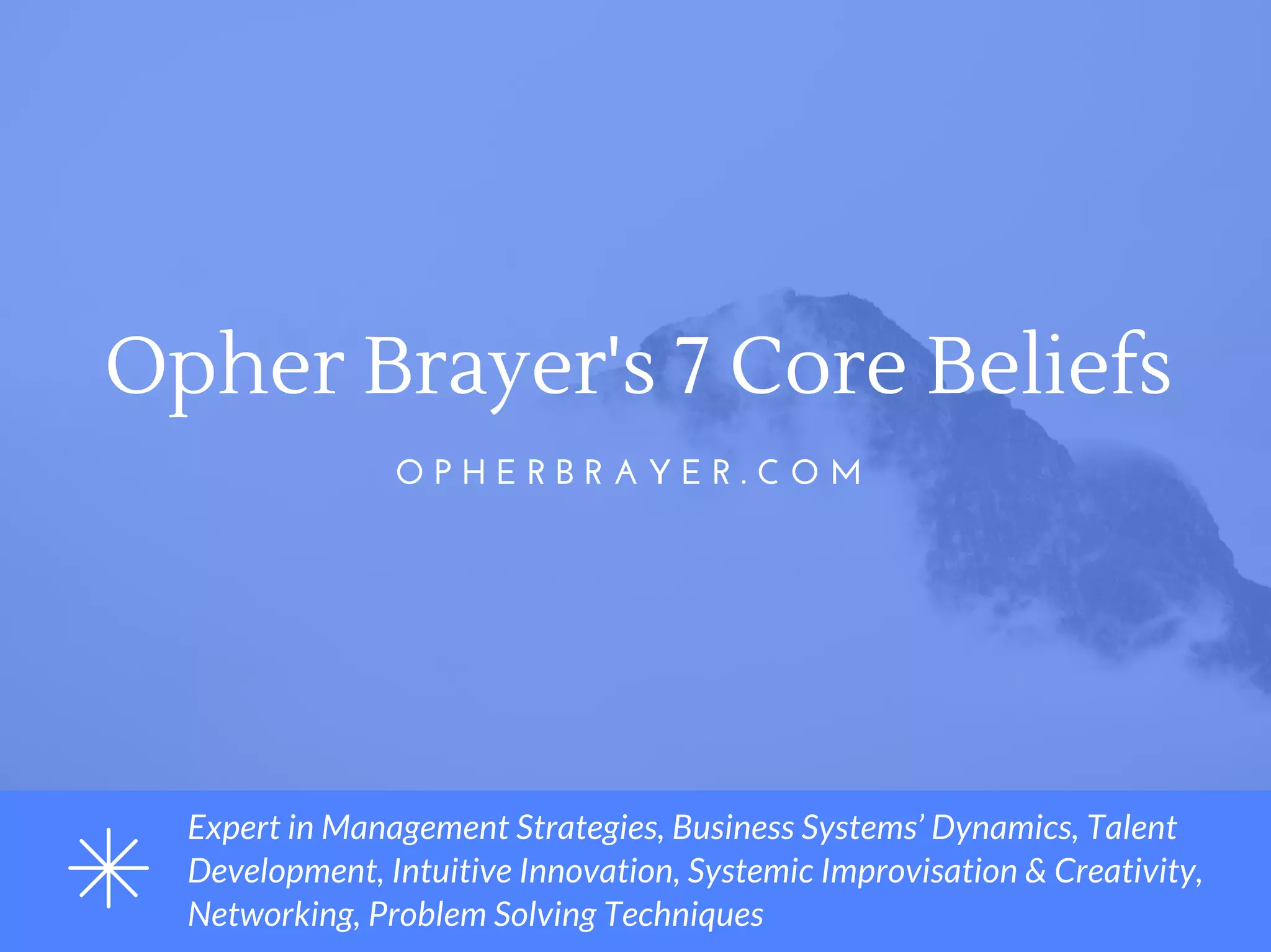 Opher Brayer's 7 Core Beliefs | PPT