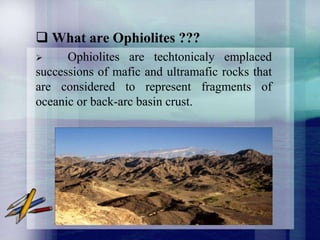 Ophiolite ppt | PPTX