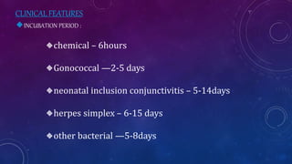 Ophthalmia Neonatorum/ Neonatal Conjunctivitis | PPTX