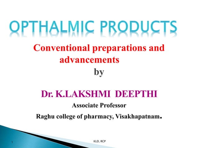 Ophthalmic products dr.deepthi kolluru(1) | PPTX