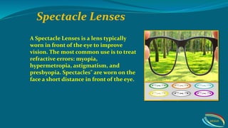 Ophthalmic lenses | PPTX