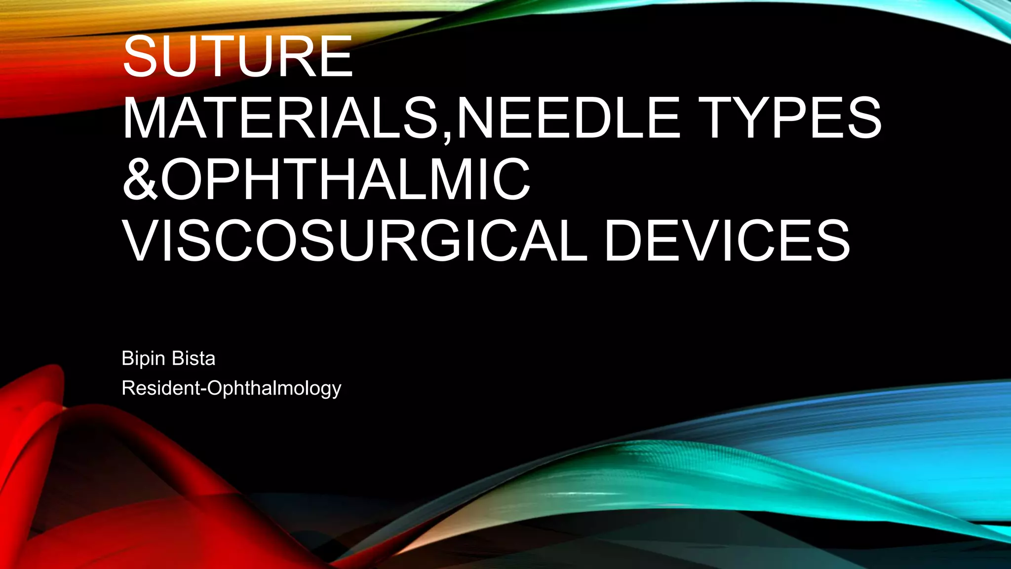 Ophthalmic viscosurgical devices | PPTX