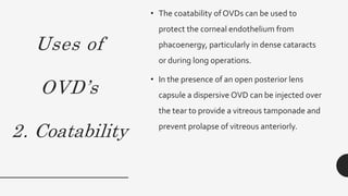 Ophthalmic viscosurgical devices presentation | PPTX