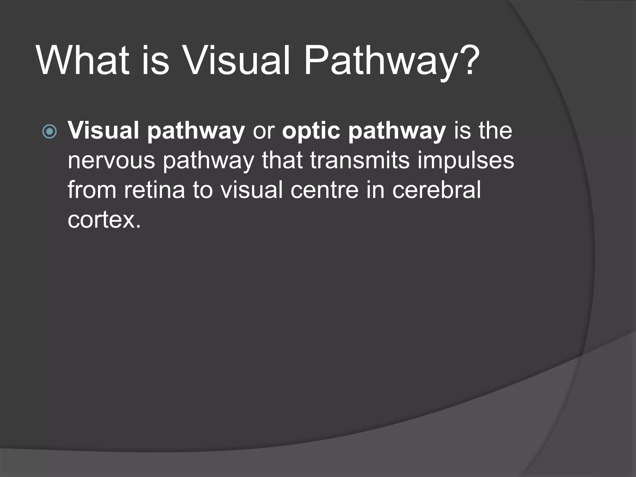 Visual Pathway - Ophthalmology - Eye | PPTX