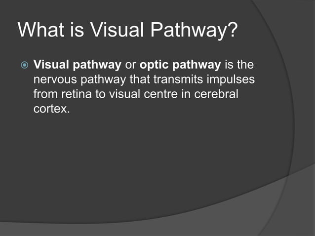 Visual Pathway - Ophthalmology - Eye | PPTX