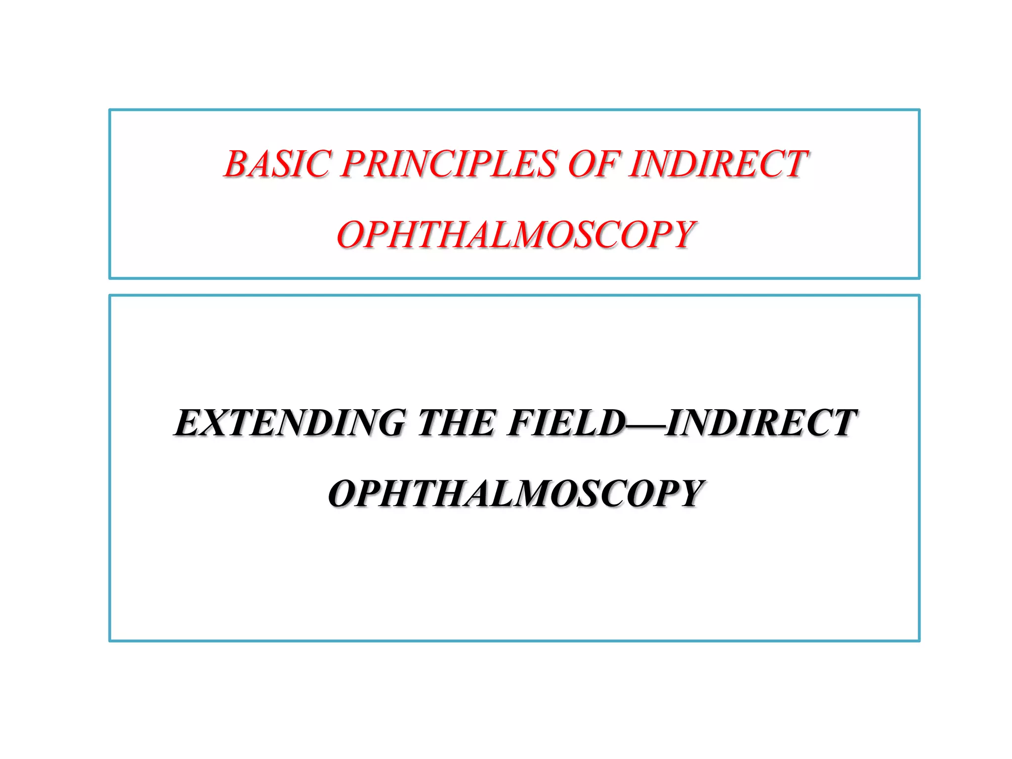 Ophthalmoscope direct and indirect | PPTX