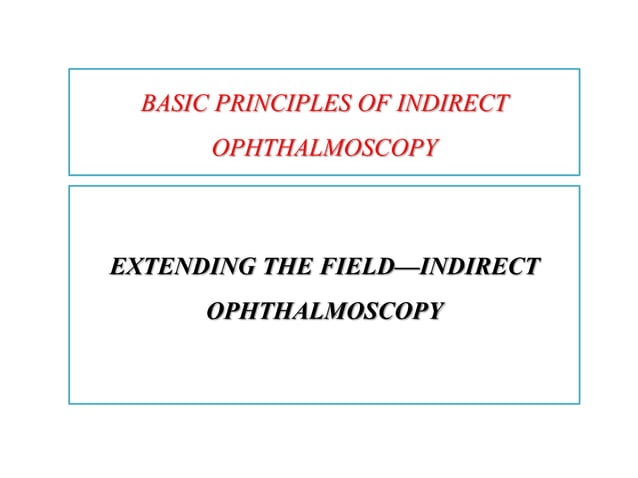 Ophthalmoscope direct and indirect | PPTX | Eye and Vision Conditions ...