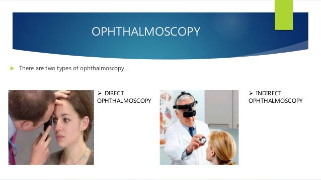 Ophthalmoscopy