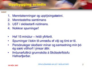 Opin sjónarmið um UST | PPT