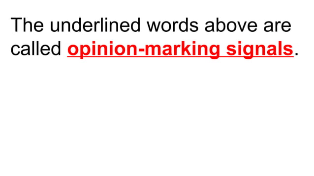 Opinion-marking Signals (English 8).pptx | Parenting Children Aged 4-11 ...