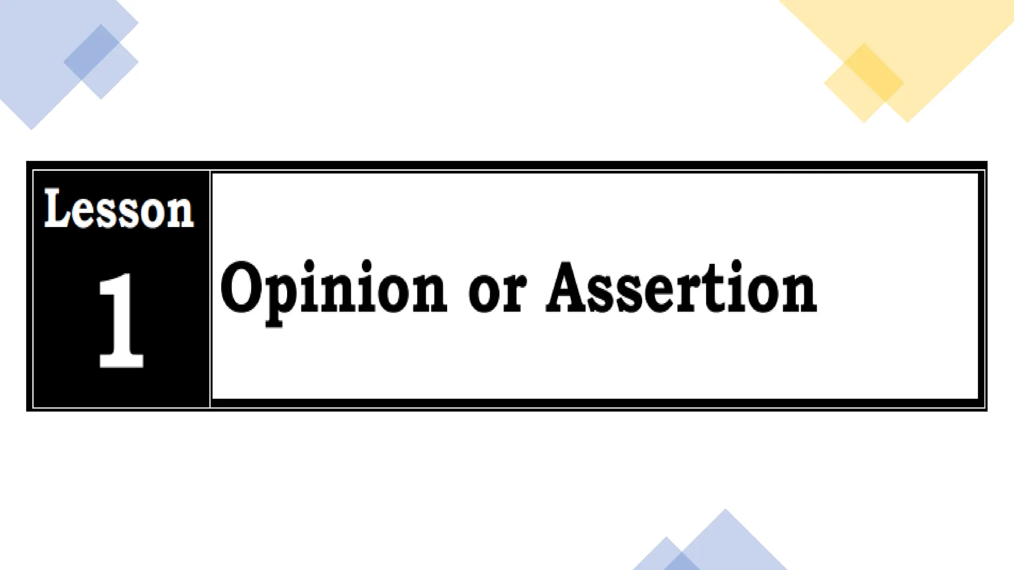 OPINION and assertion lesson Grade 10.pptx