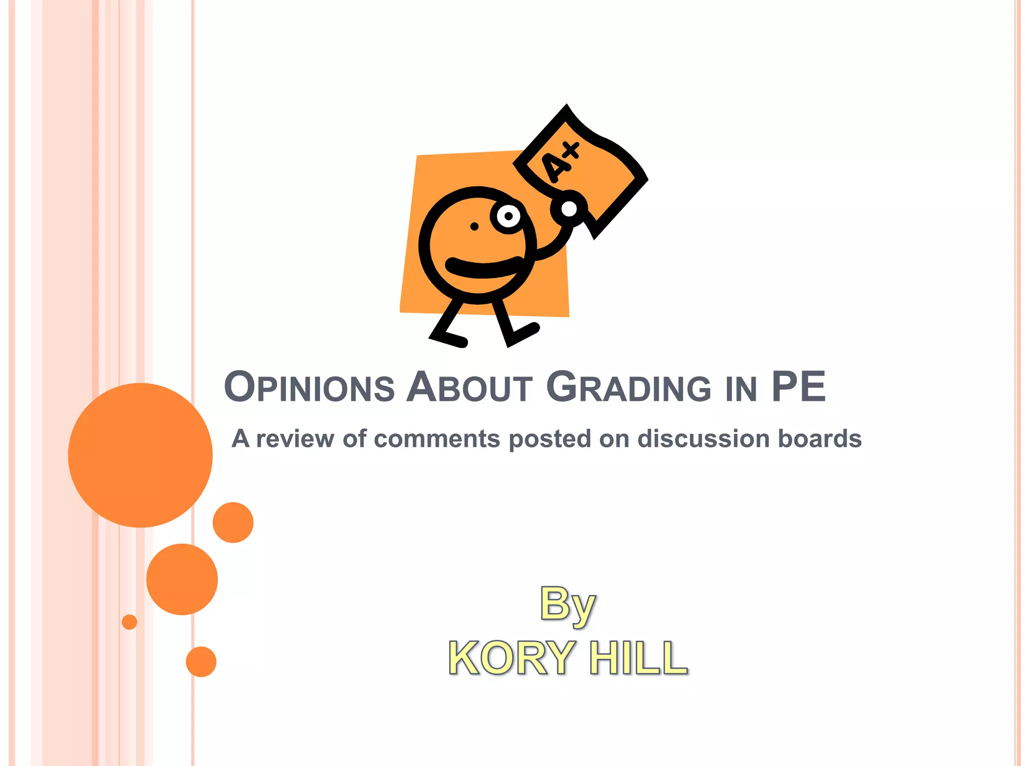 Opinions about grading in pe | PPTX
