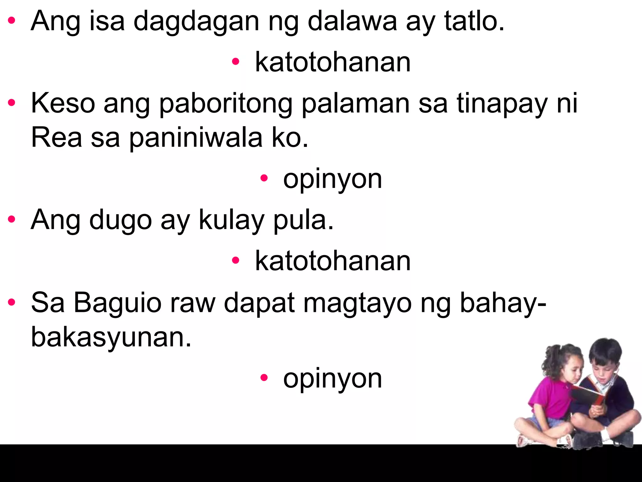 Opinyon o katotohanan | PPTX