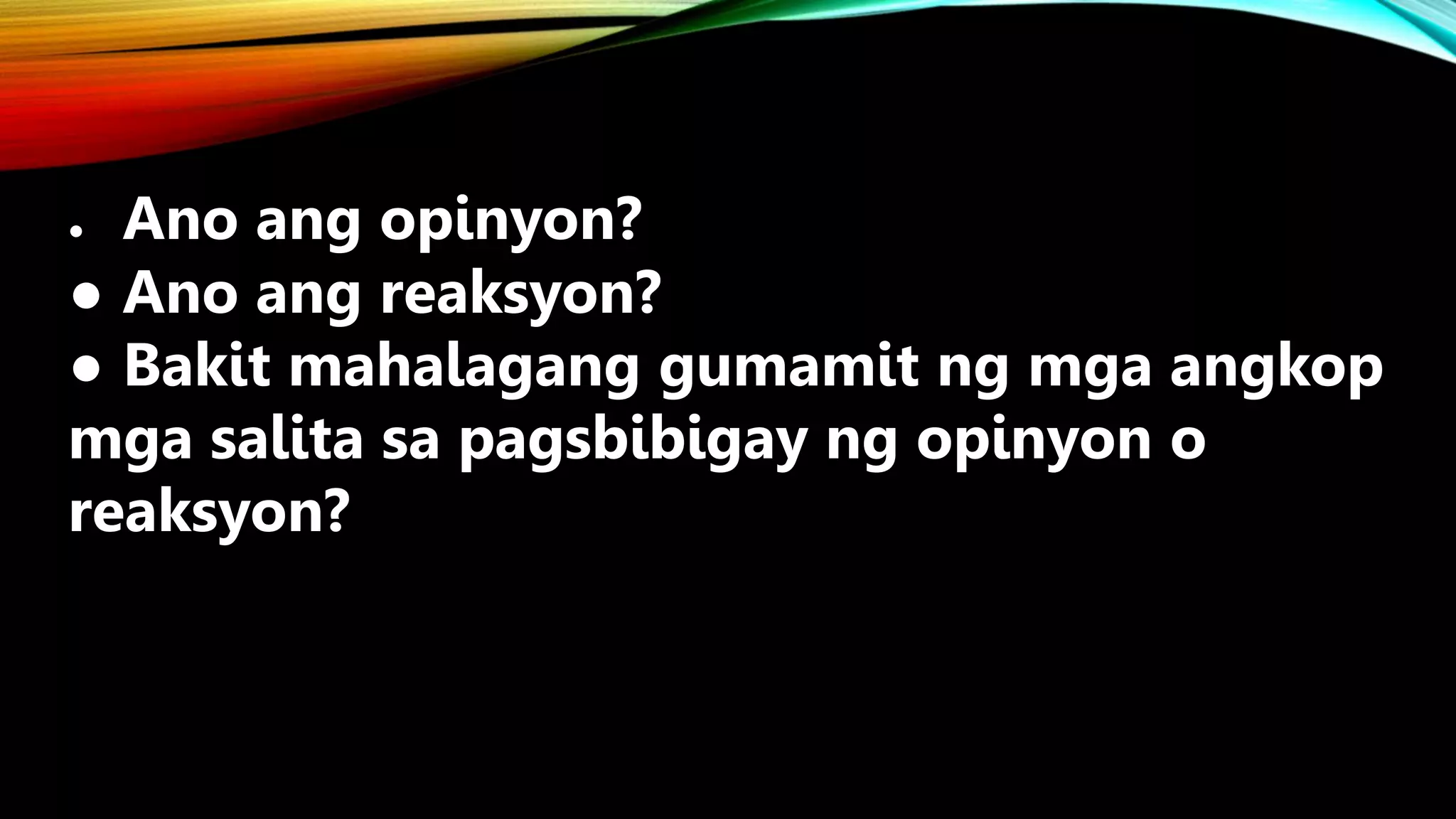 opinyon _reaksyon.pptx