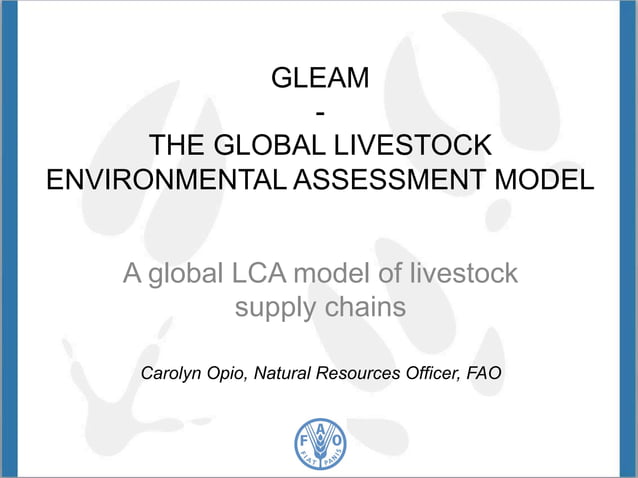 Opio Global livestock enviro assess model GLEAM Nov 12 2014 | PPT