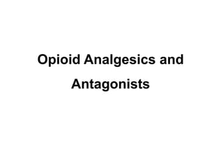 Opioid Analgesics and Antagonists.pdf file | PDF