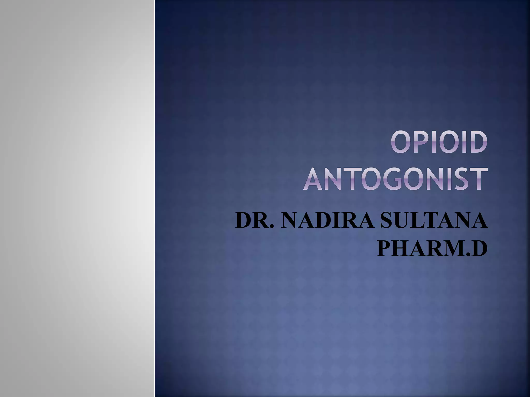 Opioid antogonist | PPT