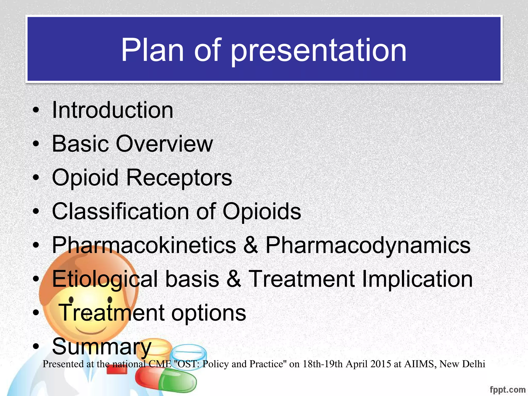 Opioid pharmacology an overview with emphasis on clinical relevance | PDF