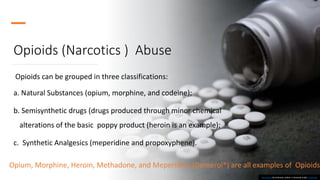 Affects of Substance Abuse on Mental Health - Opioids (Narcotics) | PPT