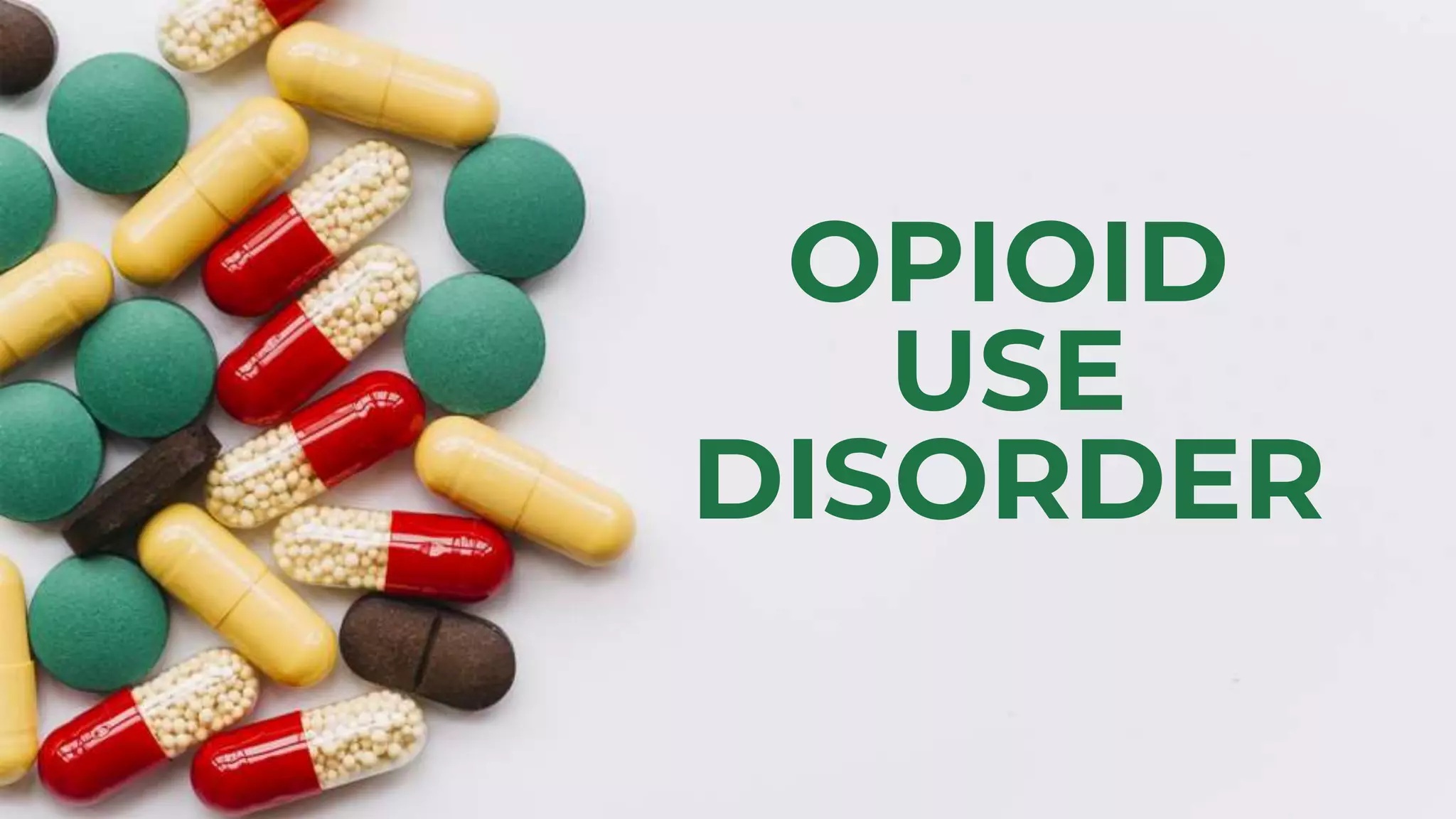 Opioid Use Disorder | Substance Abuse | Psychiatric Nursing | Juhin J | PDF