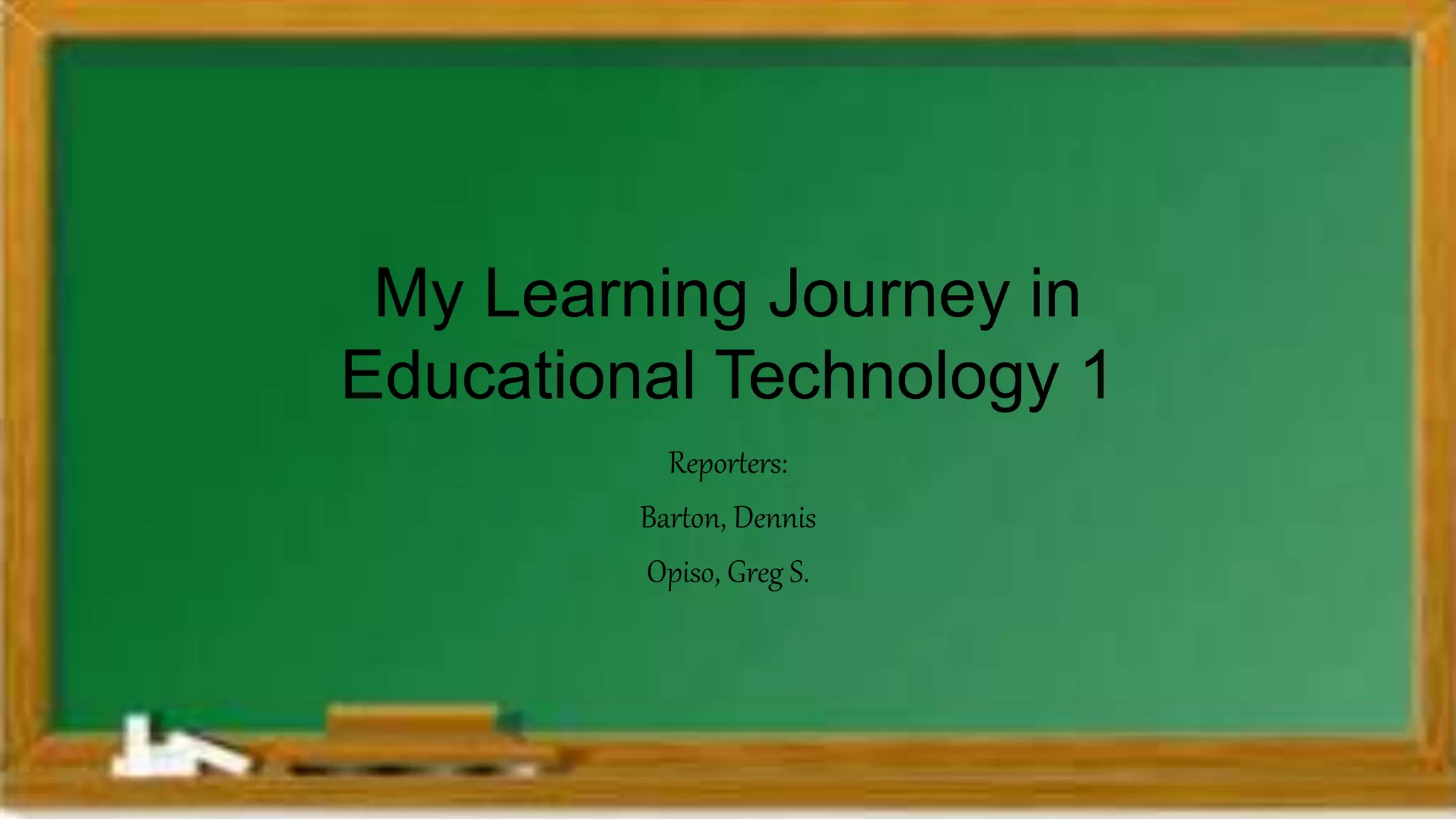EdTech C1 my learning journey in educational technology1 | PPT