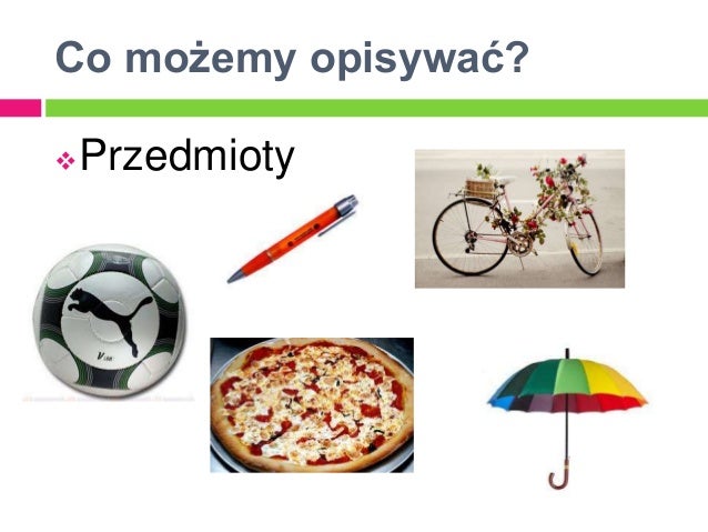 Opis – przedmiot, postać, obraz