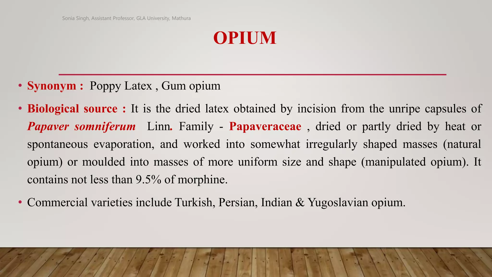 Opium: Biological source, Cultivation and collection, Morphology | PPTX ...