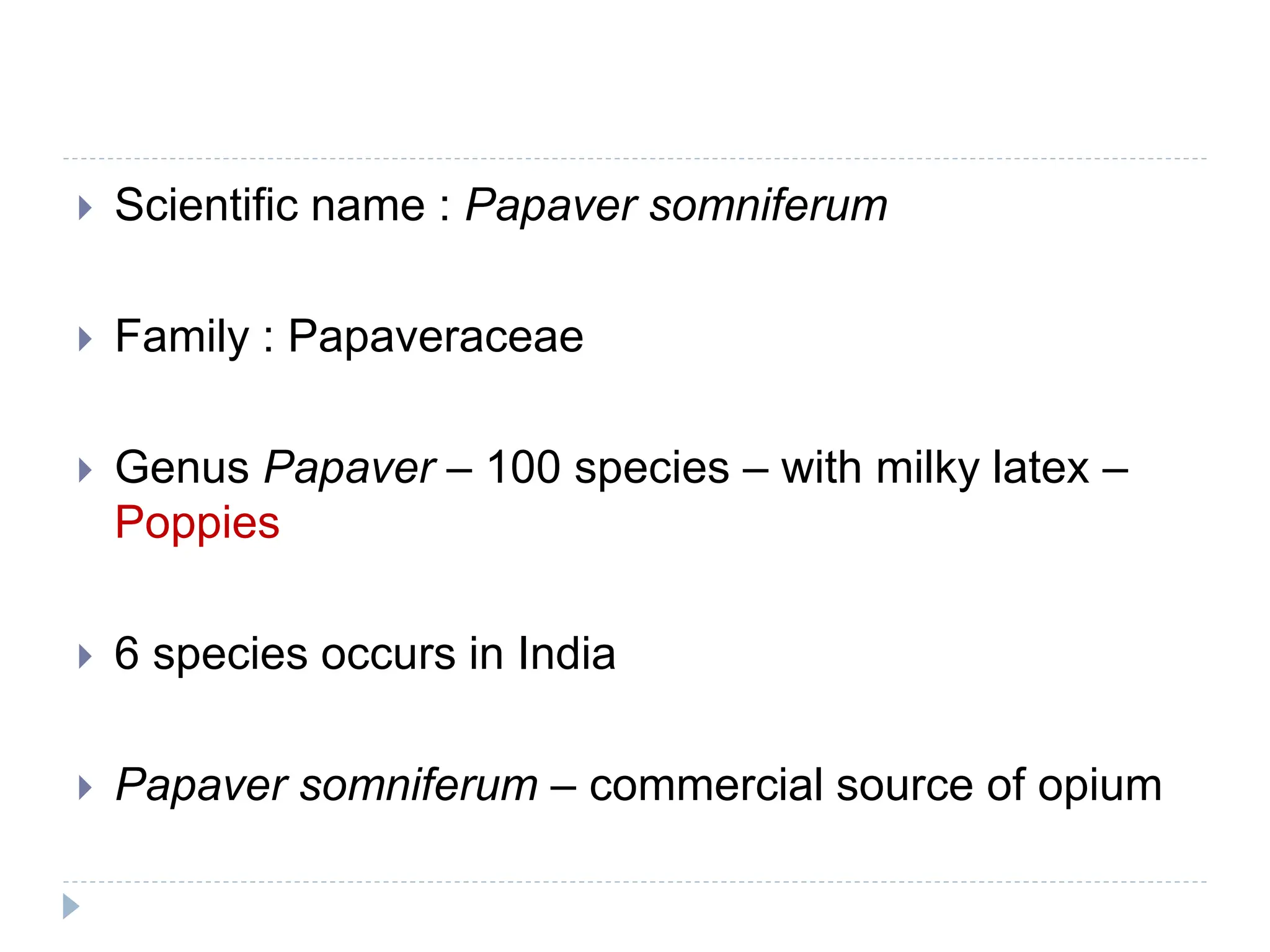 opium- Botany, propagation, harvesting and uses pptx | PPTX