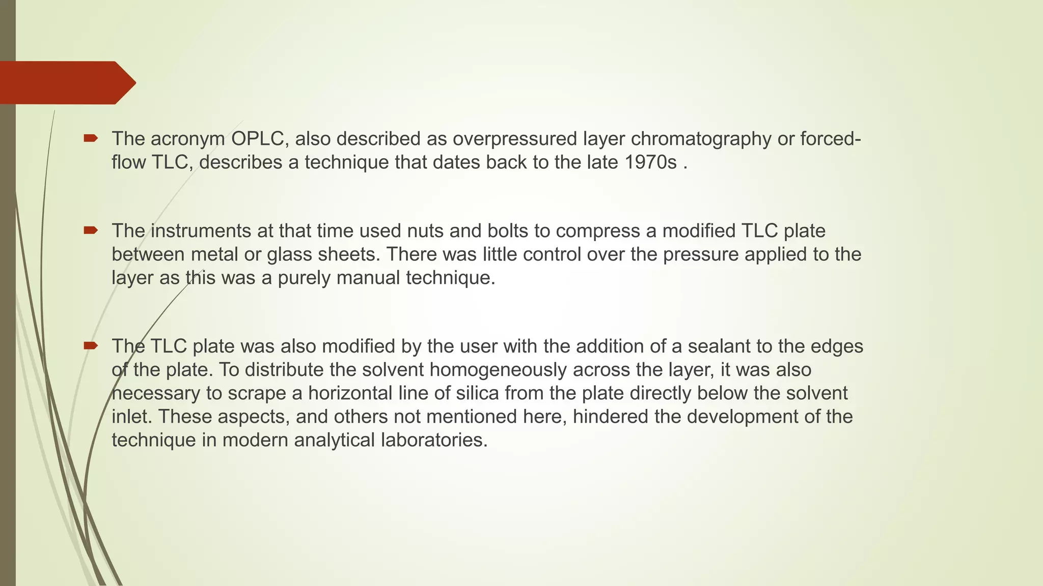 Optimum Performance Laminar Chromatography (OPLC) | PPTX