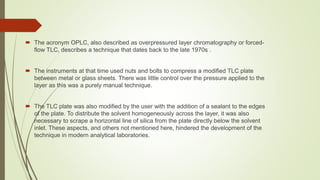 Optimum Performance Laminar Chromatography (OPLC) | PPTX