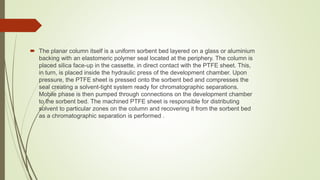 Optimum Performance Laminar Chromatography (OPLC) | PPTX