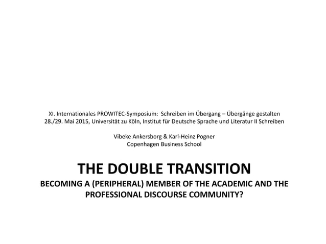 The double transition Becoming a (peripheral) member of the academic ...