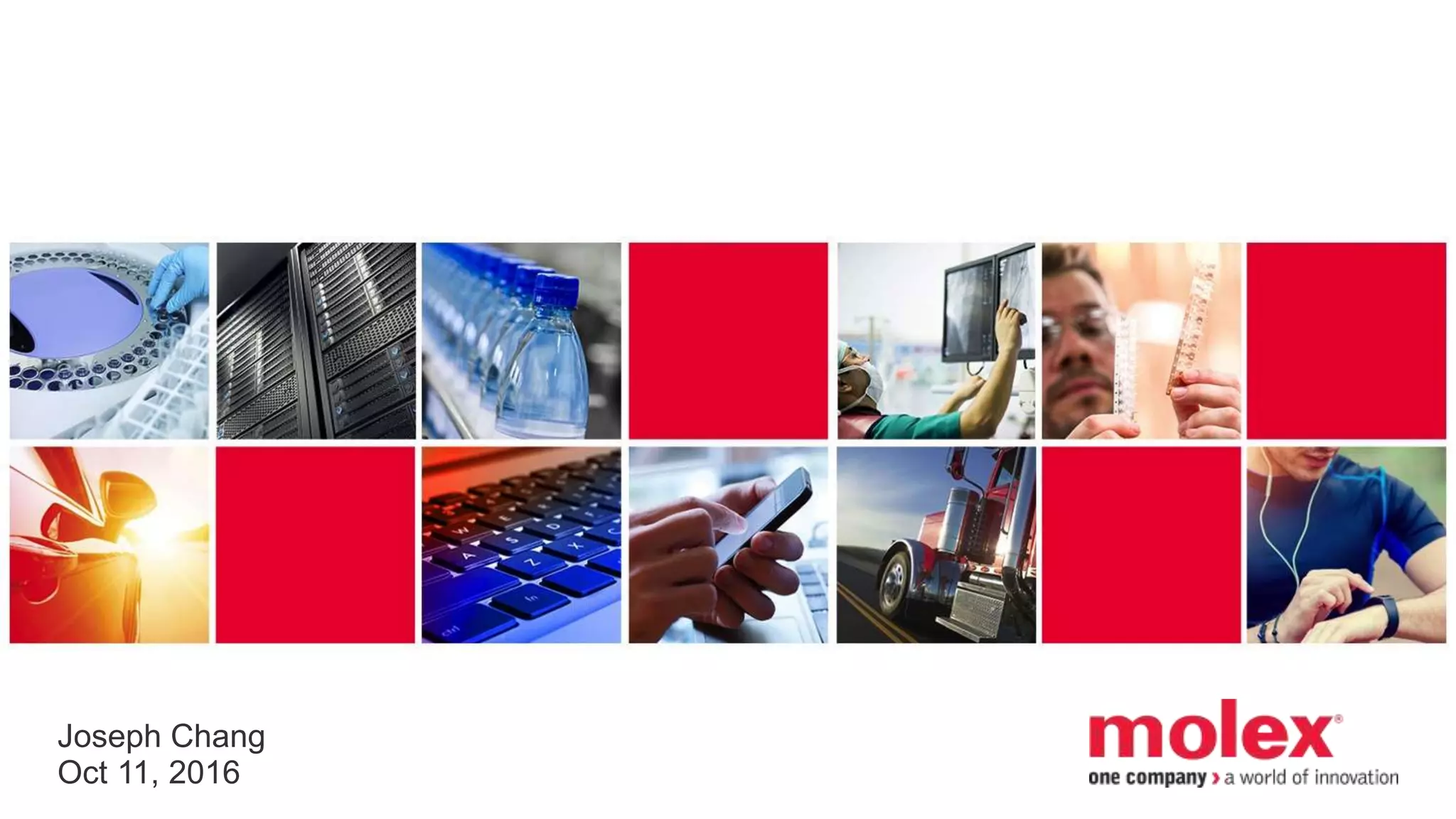 Molex. One Company. A World of Innovation. | PPTX