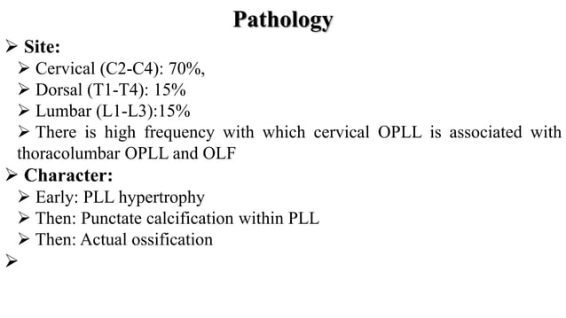 Ossified Posterior Longitudinal Ligament (OPLL) | PPTX | Bone and Joint Conditions | Diseases ...