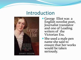 George Eliots as a novelist | PPTX